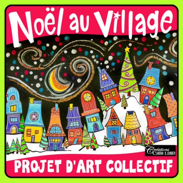 Noël au village ! Arts plastiques - Hiver - Collectif – Créations ...